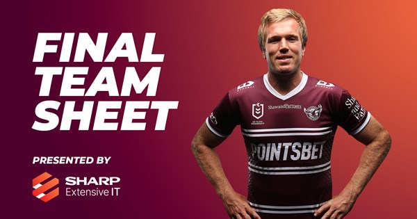 Round 21 Sharp Extensive IT Final Team Sheet | Manly Warringah Sea Eagles