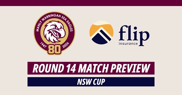 Match Preview: NSW Cup Round 14 vs Souths | Manly Warringah Sea Eagles